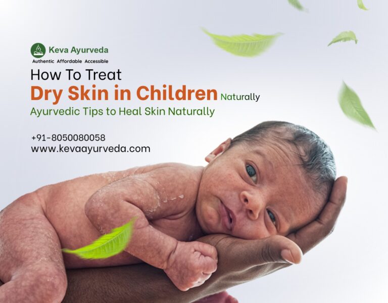 How to Treat Dry Skin in Children Naturally: Ayurvedic Tips to Heal ...
